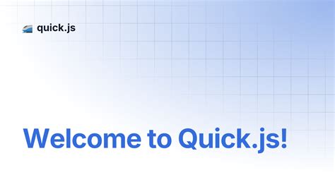 Welcome To Quickjs Quickjs