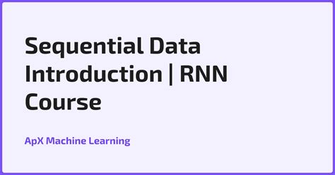 Sequential Data Introduction Rnn Course
