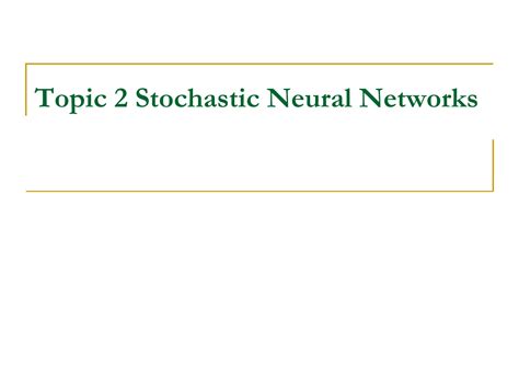 SOLUTION Topic Stochastic Neural Networks Studypool