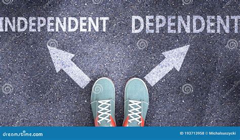 Independent And Dependent In Balance Pictured As Words Independent Dependent And Yin Yang