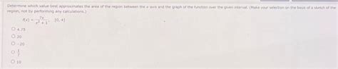 solved determine which value best approximates the area of
