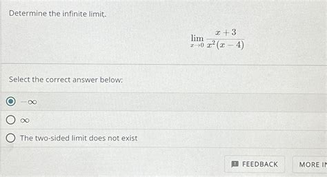 Solved Determine The Infinite Limitlimx→0x3x2x 4select