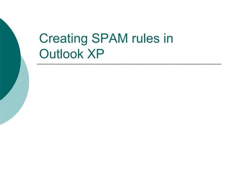 creating spam rules in outlook xp ppt