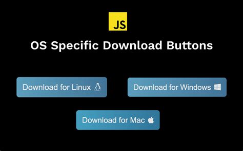 How To Create Os Specific Download Buttons By Varun Joshi Webtips