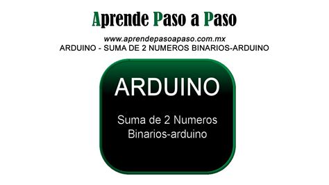 Codificación En Arduino Suma De 2 Números Binarios Cada Uno De 2