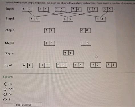 In The Following Input Output Sequence The Steps Are Obtained By Applying Certain Logic Each