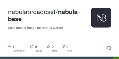 Github Nebulabroadcastnebula Base Base Docker Image For Nebula Worker