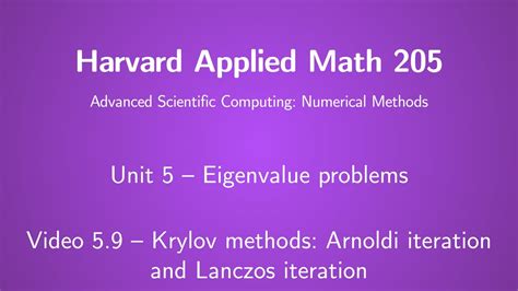 Harvard Am205 Video 59 Krylov Methods Arnoldi Iteration And Lanczos