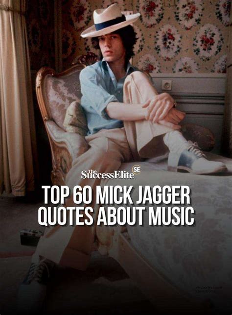 Top 60 Mick Jagger Quotes About Music