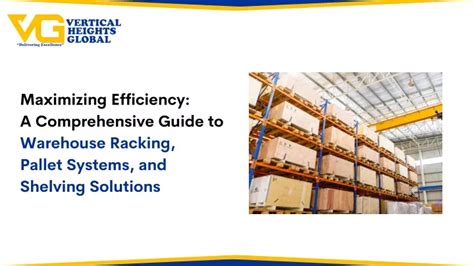 ppt maximizing efficiency a comprehensive guide to warehouse racking