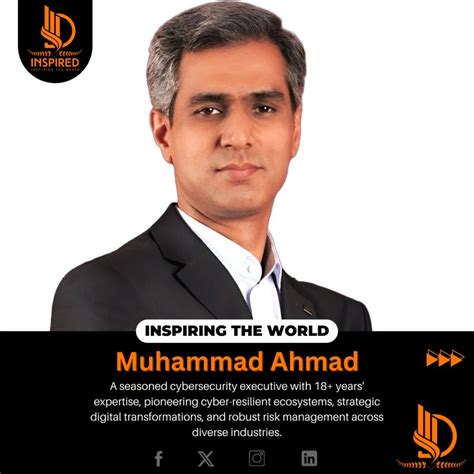 Introducing Muhammad Ahmad Cissp Ccsp Cipm Crisc Cisa Cism Cgeit A Visionary Leader In