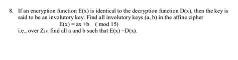 If An Encryption Function Ex Is Identical To The Decryption Function Dx