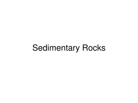 PPT Sedimentary Rocks PowerPoint Presentation Free Download ID 8883748