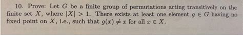 Prove Let G Be A Finite Group Of Permutations Acting