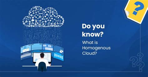 How To Choose Between Homogeneous And Heterogeneous Clouds