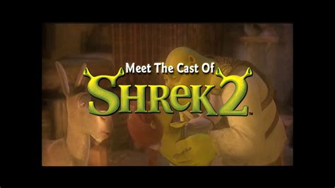 Meet The Cast Of Shrek 2 1080p60 Youtube