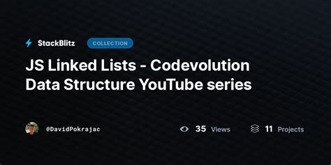 Js Linked Lists Codevolution Data Structure Youtube Series By Davidpokrajac Stackblitz