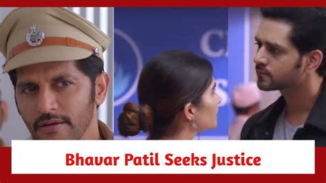 Ghum Hai Kisikey Pyaar Meiin Spoiler Bhavar Patil Seeks Justice For
