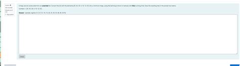 Solved Question 4 A Heap Can Be Constructed From An Unsorted