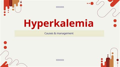 Hyperkalemia Causes And Management Pptx