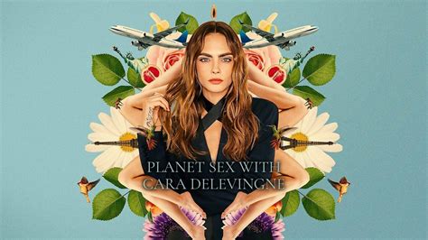 Planet Sex With Cara Delevingne Hulu Docuseries Where To Watch