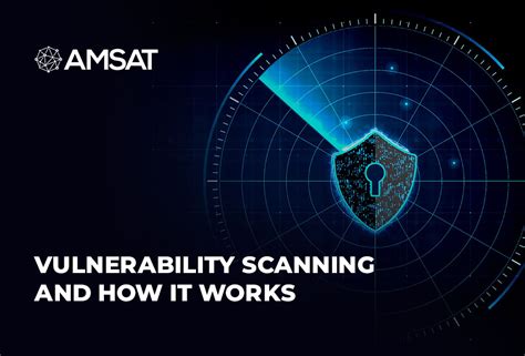 Vulnerability Scanning And How It Works Amsat
