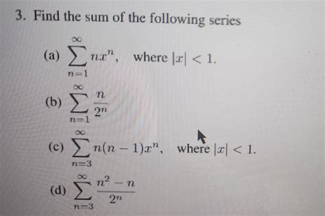 solved 3 find the sum of the following series a ∑n 1∞nxn