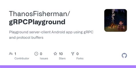 GitHub ThanosFisherman GRPCPlayground Playground Server Client Android App Using GRPC And