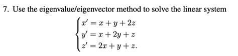 solved 7 use the eigenvalue eigenvector method to solve the