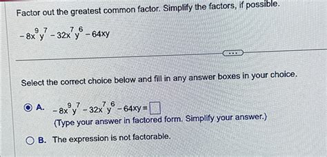 Solved Factor Out The Greatest Common Factor Simplify The