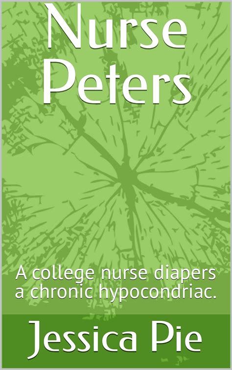 Jp Nurse Peters A College Nurse Diapers A Chronic