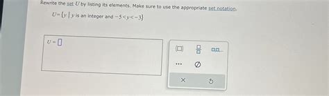 Solved Rewrite The Set U By Listing Its Elements Make Sure Chegg Com