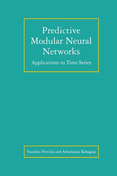 Predictive Modular Neural Networks Applications To Time Series The