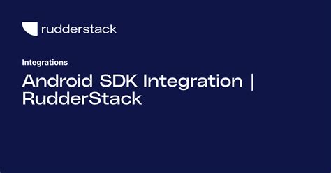 android sdk integration rudderstack