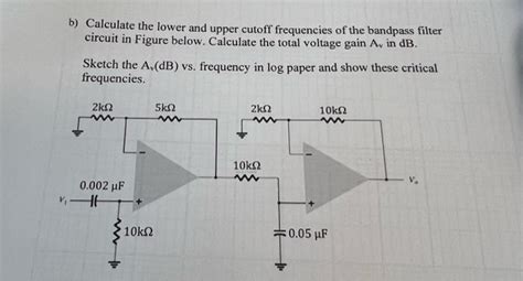 Solved B Calculate The Lower And Upper Cutoff Frequenci