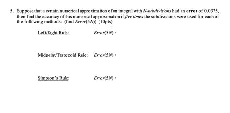 Solved 5 Suppose That A Certain Numerical Approximation Of