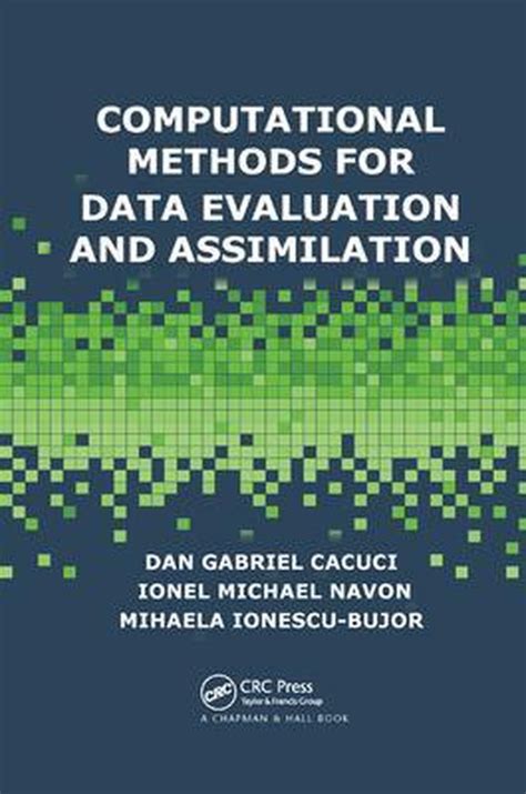Computational Methods For Data Evaluation And Assimilation