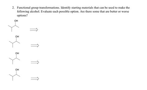 Solved Functional Group Transformations Identify Starting