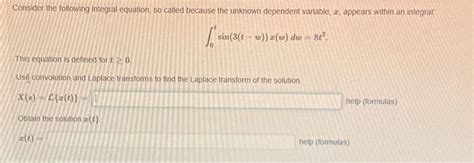 Solved Consider The Following Integral Equation So Called