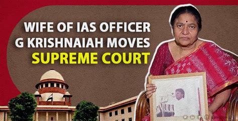 Wife Of Ias Officer G Krishnaiah Moves Supreme Court Against Anand