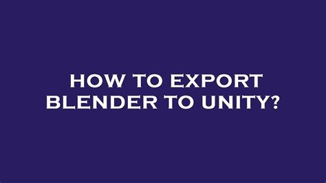 How To Export Blender To Unity Youtube