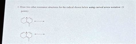 Solved Draw Two Other Resonance Structures For The Radical Shown Below