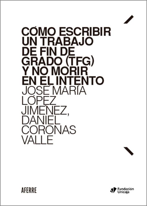 Cómo Escribir Un Trabajo De Fin De Grado9788412632224