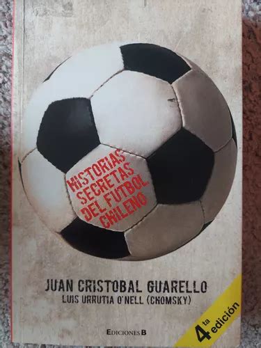 Historias Secretas Del Futbol Chileno Cuotas Sin Interés