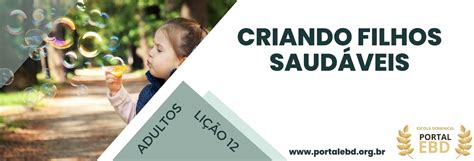 Portal Ebd Lição 12 Criando Filhos Saudáveis Vi