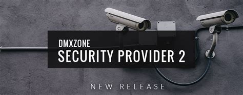 dmxzone security provider 2 released dmxzone