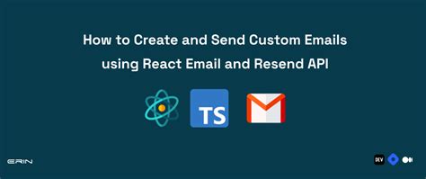 How To Create And Send Custom Emails Using React Email And Resend Api
