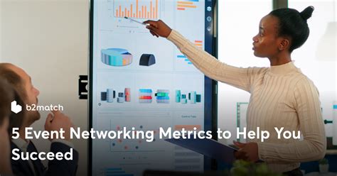 5 Event Networking Metrics To Help You Succeed