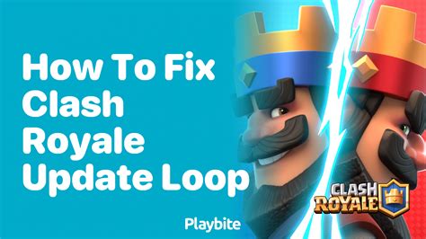 How To Fix Clash Royale Update Loop Playbite