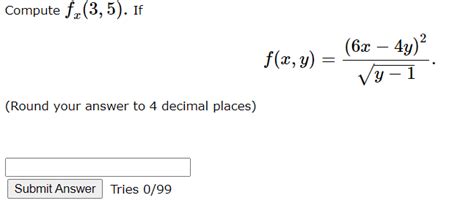 solved compute fx 3 5 if f x y y−1 6x−4y 2 round your